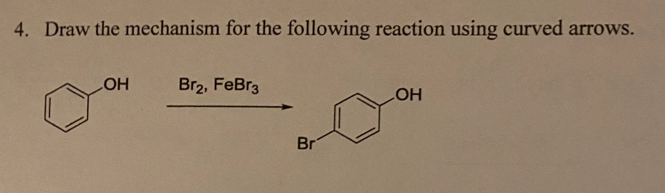 Solved 4. Draw the mechanism for the following reaction | Chegg.com