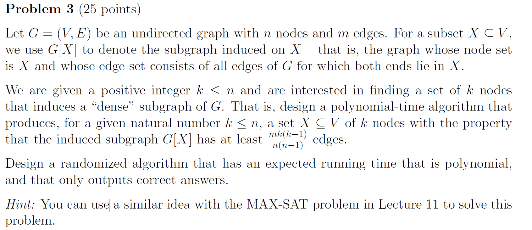 Solved Problem 3 (25 points) Let G=(V,E) be an undirected | Chegg.com