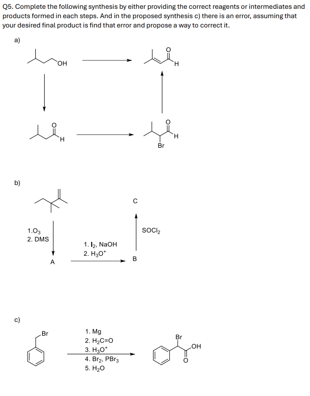 Solved by an EXPERT Q5. ﻿Complete the following synthesis by either | Chegg.com