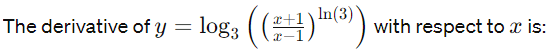 Solved The derivative of y=log3((x−1x+1)ln(3)) with respect | Chegg.com