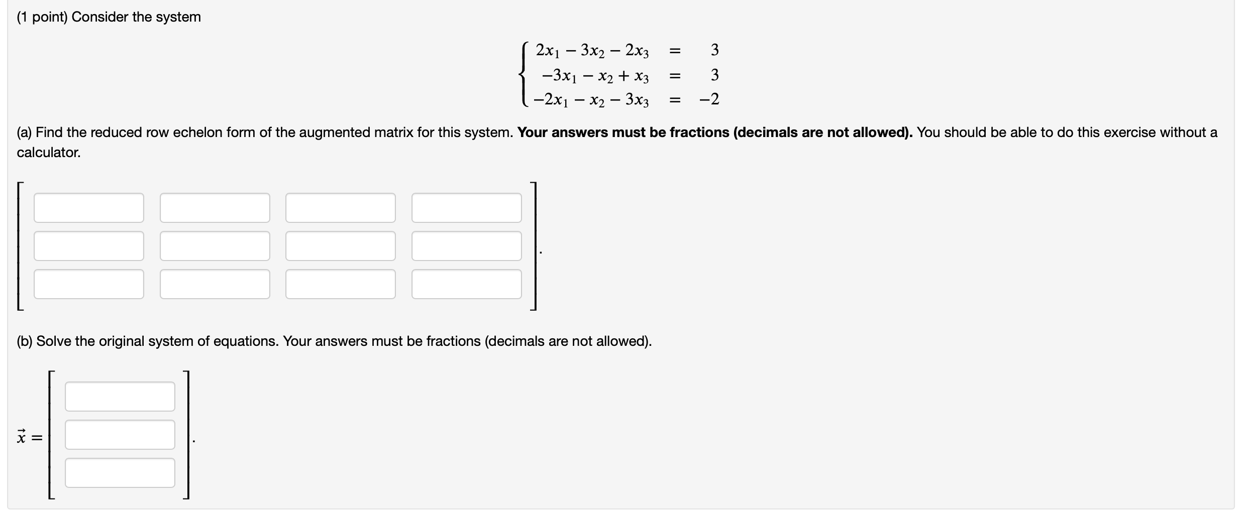 Solved (1 point) Consider the system = 3 2x1 – 3x2 – 2x3 | Chegg.com