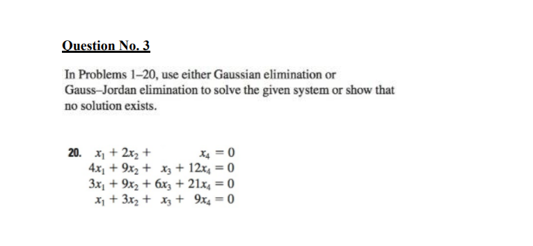 Solved Use Gaussian Elimination or Gauss Jordan elimination | Chegg.com