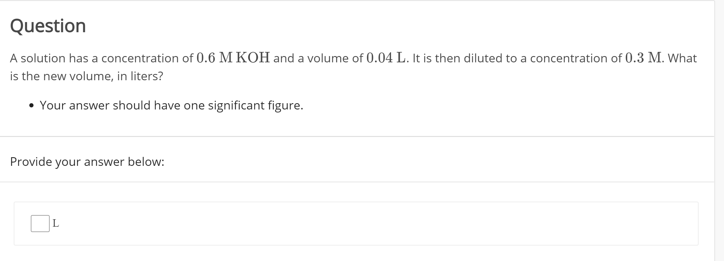 Solved Question A solution has a concentration of 0.6 MKOH | Chegg.com