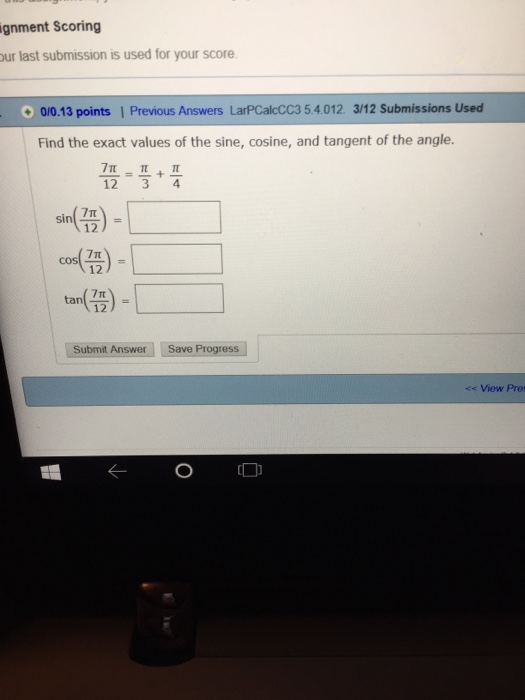 Solved Find the exact values of the sine, cosine, and | Chegg.com