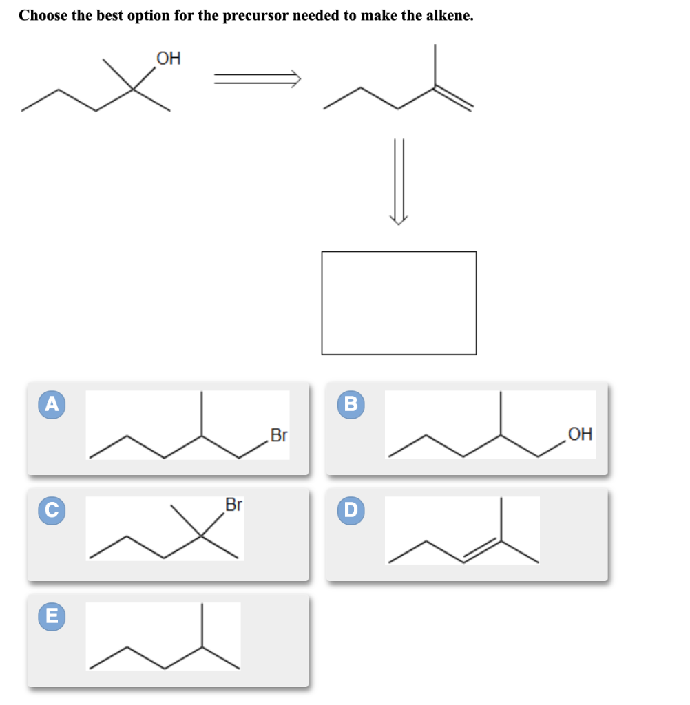 Solved Choose the best option for the precursor needed to | Chegg.com