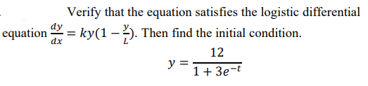 Solved Verify that the equation satisfies the logistic | Chegg.com