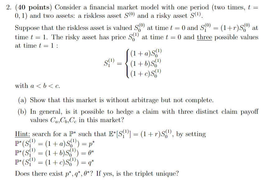 Solved 2. (40 points) Consider a financial market model with | Chegg.com