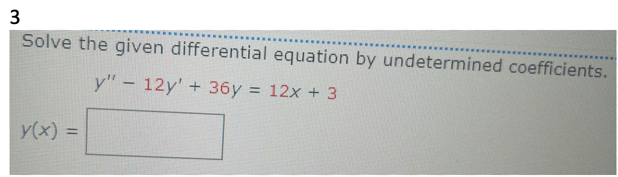Solved Solve the given differential equation by undetermined | Chegg.com