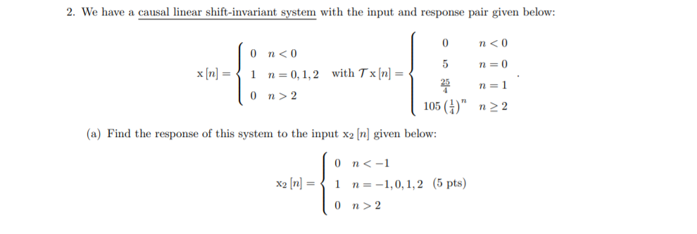 Solved 2. We have a causal linear shift-invariant system | Chegg.com
