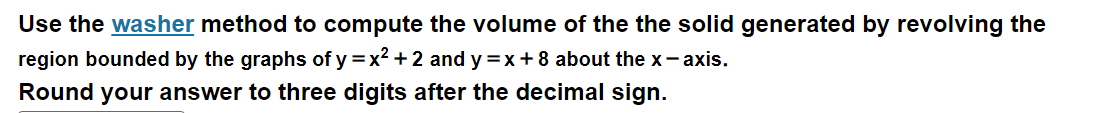 Solved Use the washer method to compute the volume of the | Chegg.com