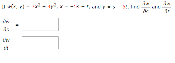 Solved If w(x,y)=7x2+4y2,x=−5s+t, and y=s−6t, find ∂s∂w and | Chegg.com