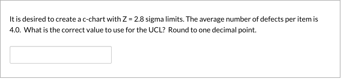Solved It is desired to create a c-chart with Z = 2.8 sigma | Chegg.com