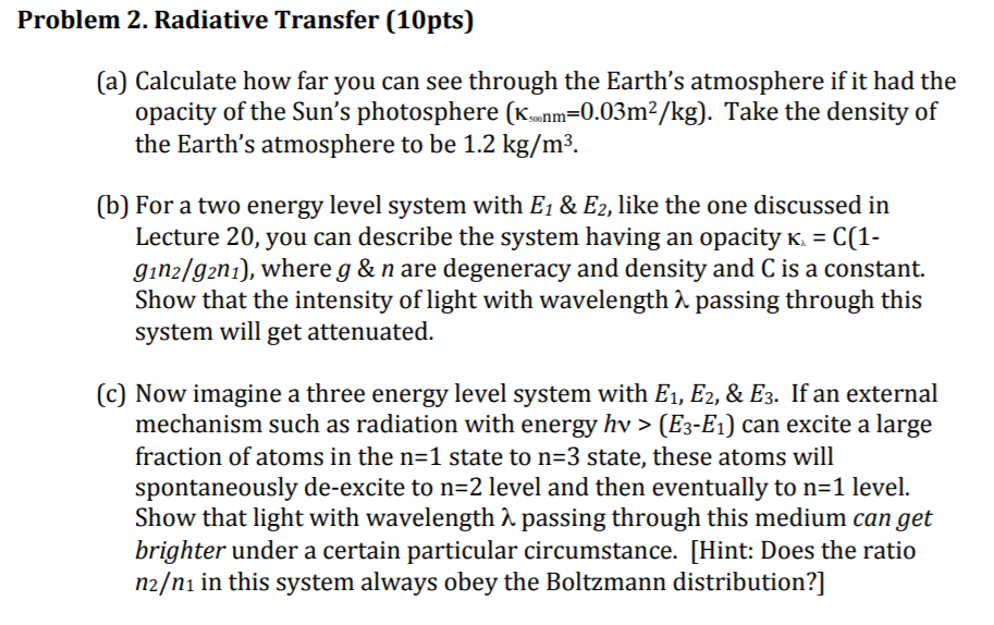 Solved Problem 2. Radiative Transfer (10pts) (a) Calculate | Chegg.com