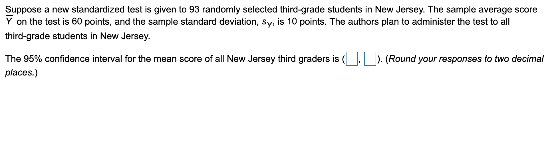 Solved Suppose a new standardized test is given to 93 | Chegg.com