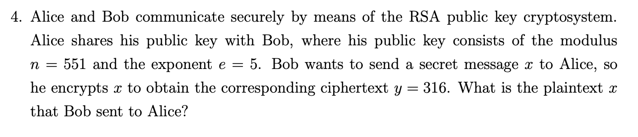 Solved 4. Alice and Bob communicate securely by means of the | Chegg.com