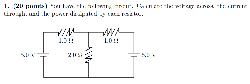 Solved 1. (20 points) You have the following circuit. | Chegg.com