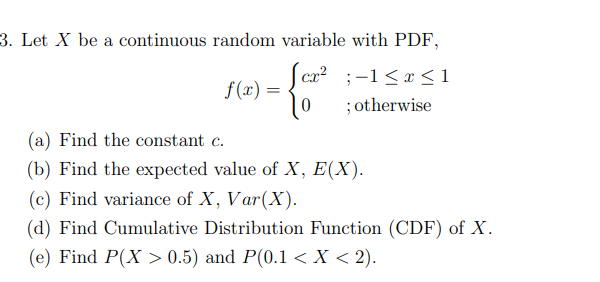 Solved 3. Let X be a continuous random variable with PDF, | Chegg.com