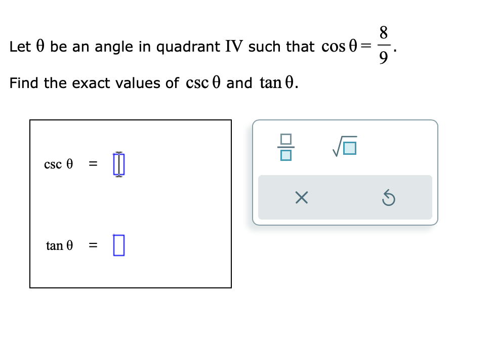 Solved Let θ be an angle in quadrant IV such that cosθ=98. | Chegg.com
