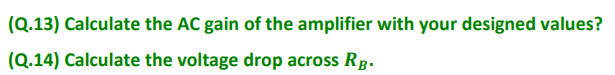 Solved (Q.13) Calculate the AC gain of the amplifier with | Chegg.com
