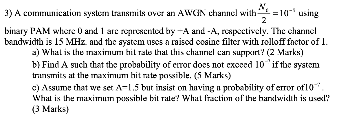 Solved 3) A communication system transmits over an AWGN | Chegg.com