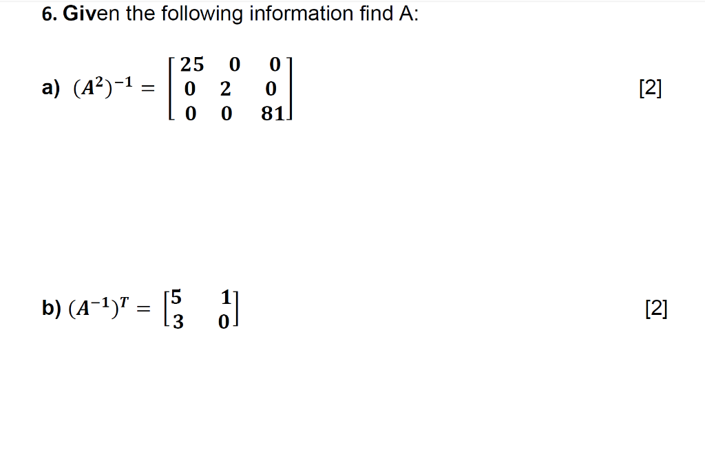 Solved 5. Given the following non-invertible matrices, solve | Chegg.com