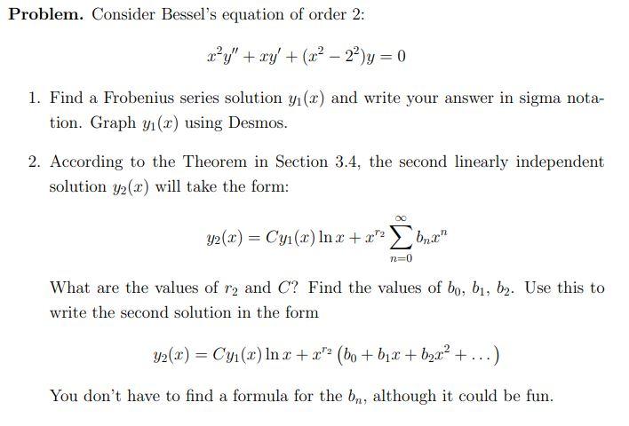 Solved Problem. Consider Bessel's equation of order 2: x?y" | Chegg.com