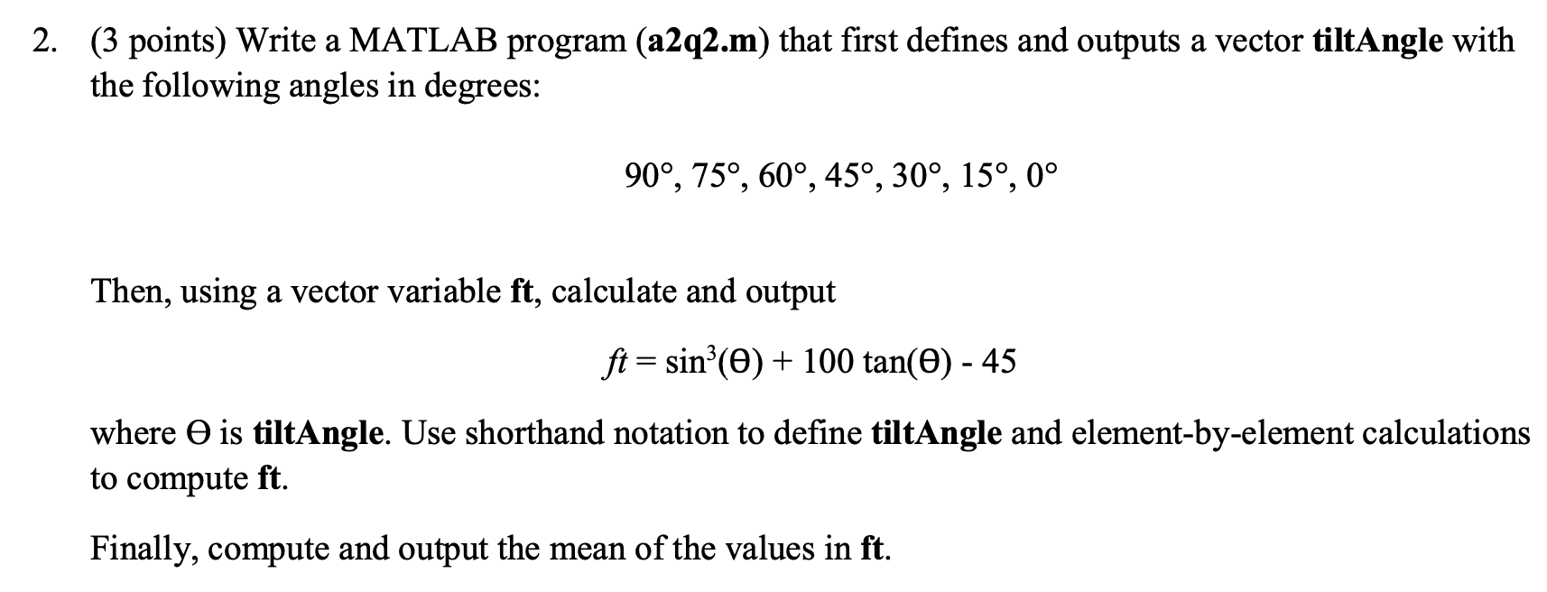 Solved (3 points) Write a MATLAB program (a2q2.m) that first | Chegg.com