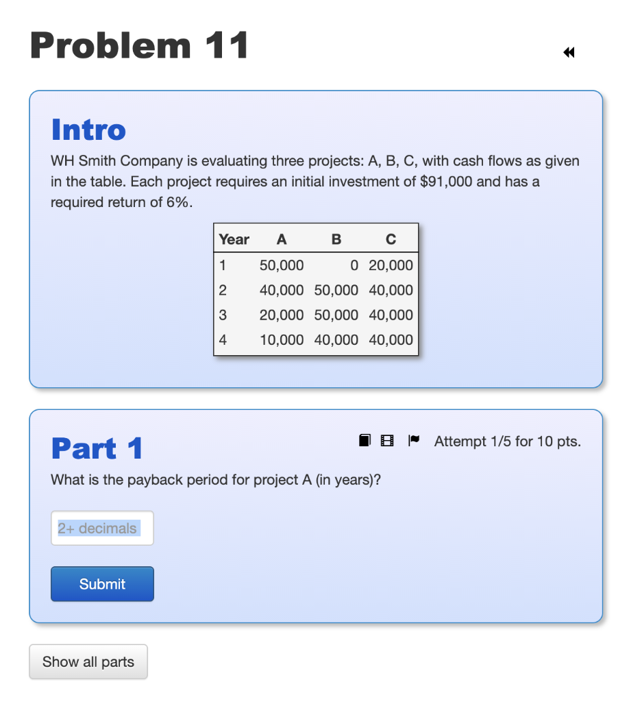 Solved Problem 11 Intro WH Smith Company is evaluating three | Chegg.com Solved Problem 11 Intro WH Smith Company is evaluating three | Chegg.com