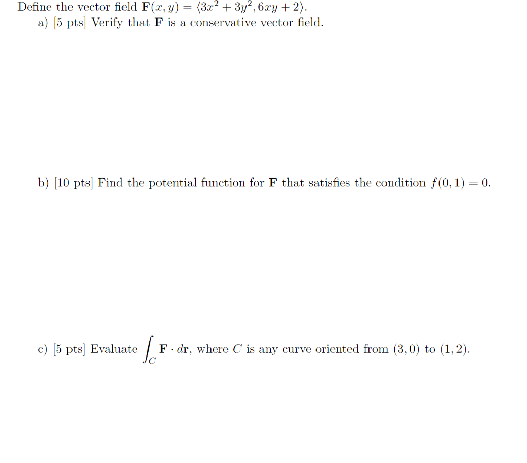 Solved Define the vector field F(x, y) = (3x2 + 3y2, 6xy + | Chegg.com