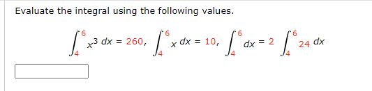 Solved Evaluate the integral using the following values. | Chegg.com