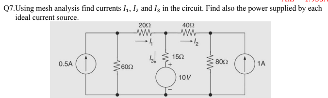 Solved Q7.Using mesh analysis find currents I1,I2 and I3 in | Chegg.com