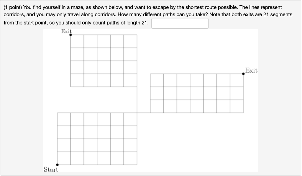 Solved (1 point) You find yourself in a maze, as shown | Chegg.com