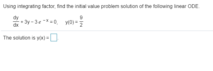 Solved Using integrating factor, find the initial value | Chegg.com