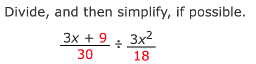 Solved Divide, and then simplify, if possible.3x+930÷3x218 | Chegg.com