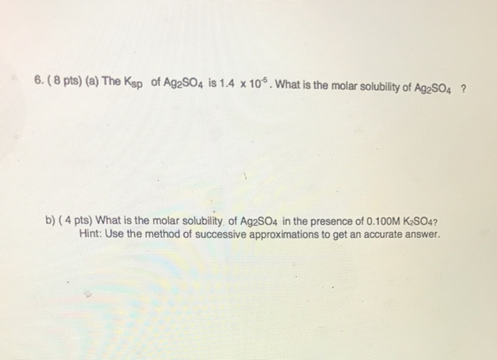 Solved (a) The K_sp of Ag_2SO_4 is 1.4 times 10^-5.What is | Chegg.com