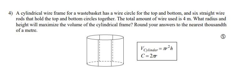 Solved 4) A cylindrical wire frame for a wastebasket has a | Chegg.com