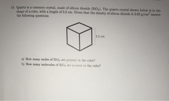 Solved artz is a common crystal, made of silicon dioxide | Chegg.com