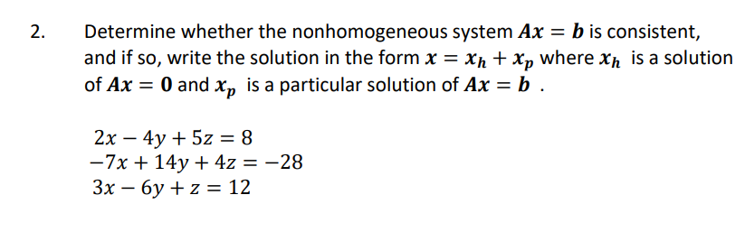 Solved 2. Determine whether the nonhomogeneous system Ax = b | Chegg.com