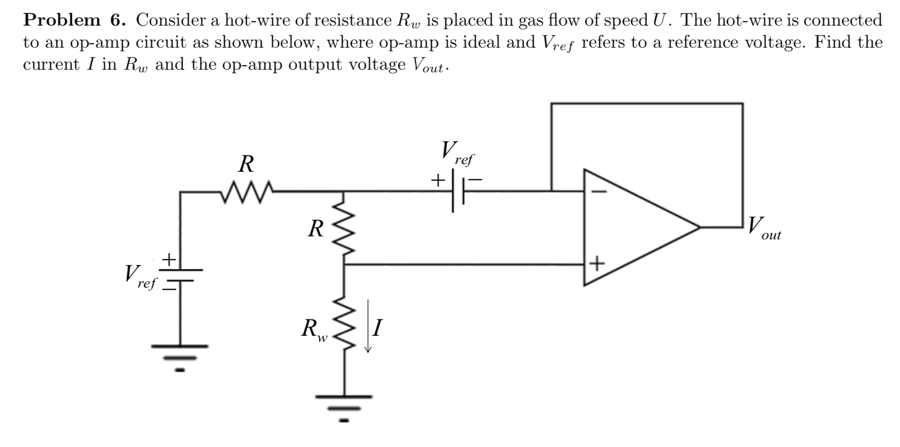 Solved Problem 6. Consider a hot-wire of resistance Rw is | Chegg.com