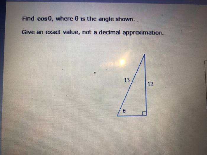 Solved Find cos theta, where theta is the angle shown. Give | Chegg.com