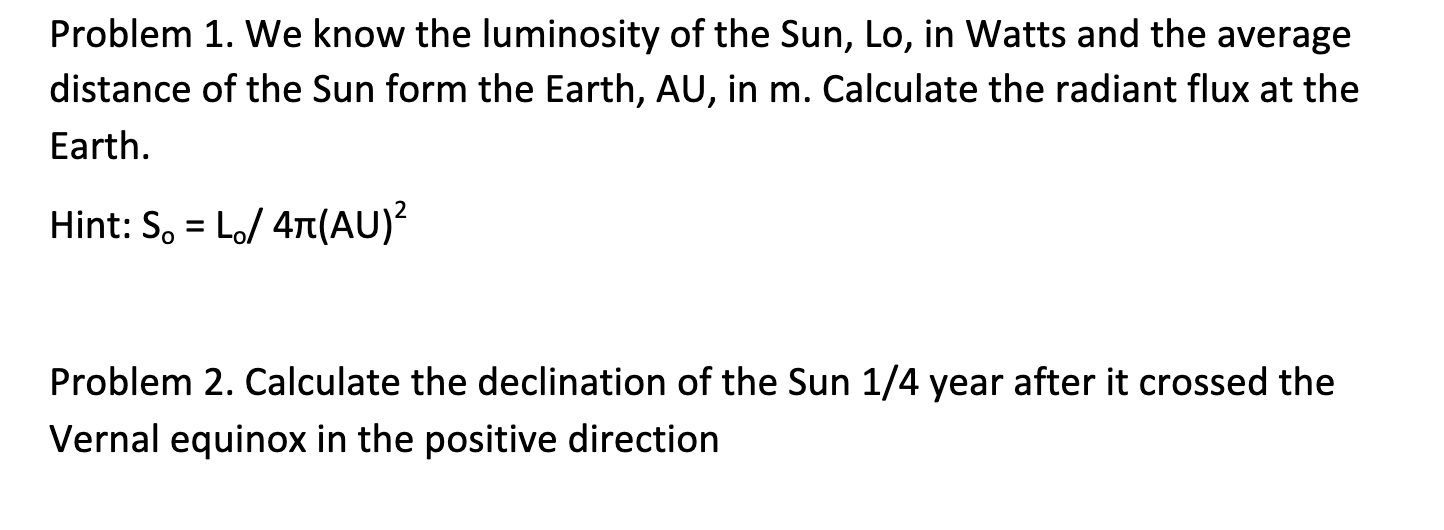 Solved Problem 1. ﻿We know the luminosity of the Sun, Lo, | Chegg.com