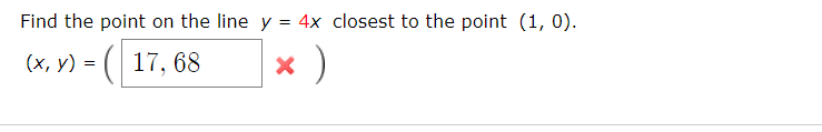 Solved Find the point on the line y 4x closest to the point | Chegg.com