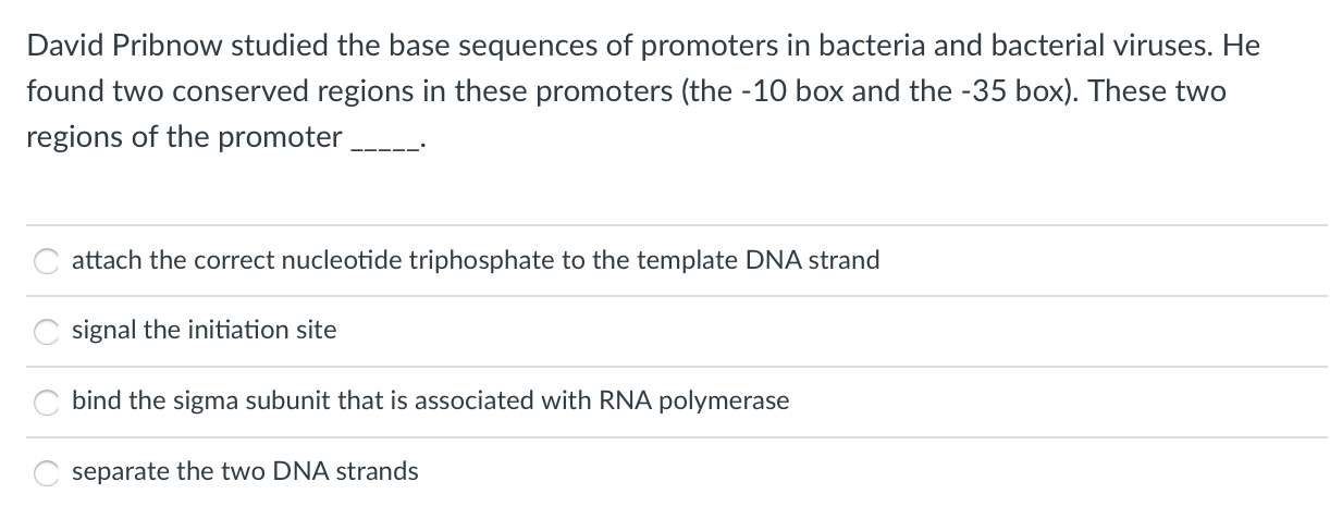 Solved David Pribnow studied the base sequences of promoters | Chegg.com