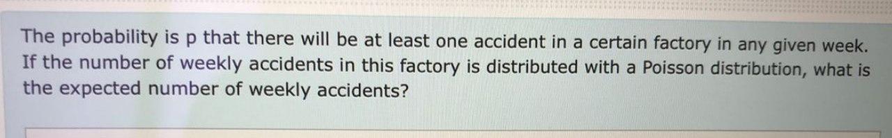 Solved The probability is p that there will be at least one | Chegg.com