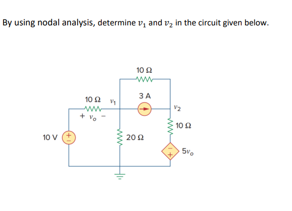 Solved By using nodal analysis, determine v1 and v2 in the | Chegg.com