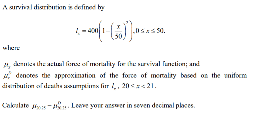 Solved A survival distribution is defined by \ = 400 | Chegg.com