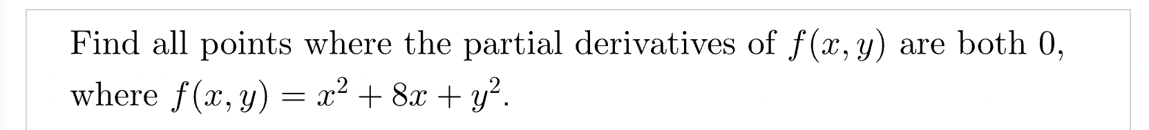 Solved Find all points where the partial derivatives of | Chegg.com