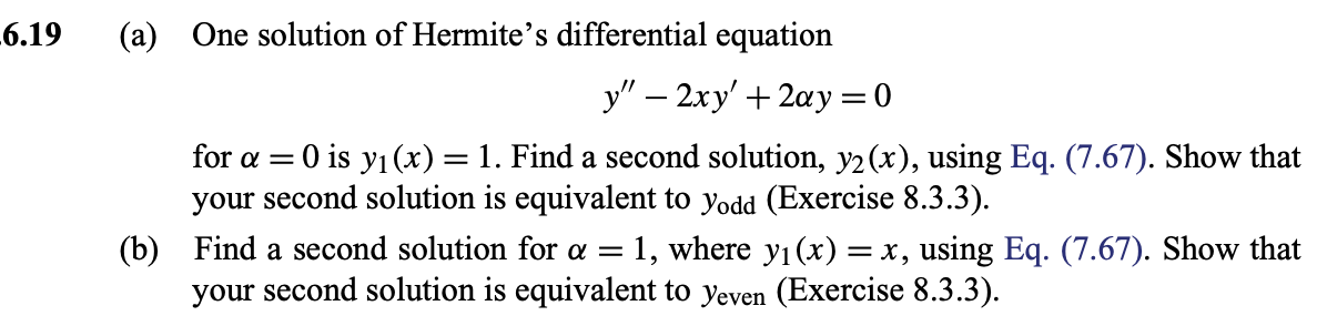 Solved -6.19 (a) One solution of Hermite's differential | Chegg.com