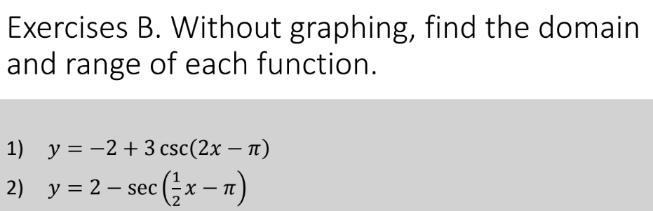 Solved Exercises B. Without graphing, find the domain and | Chegg.com