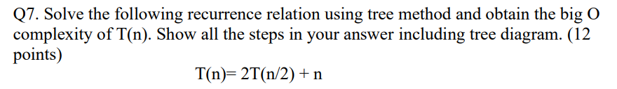 Solved Q7. Solve the following recurrence relation using | Chegg.com